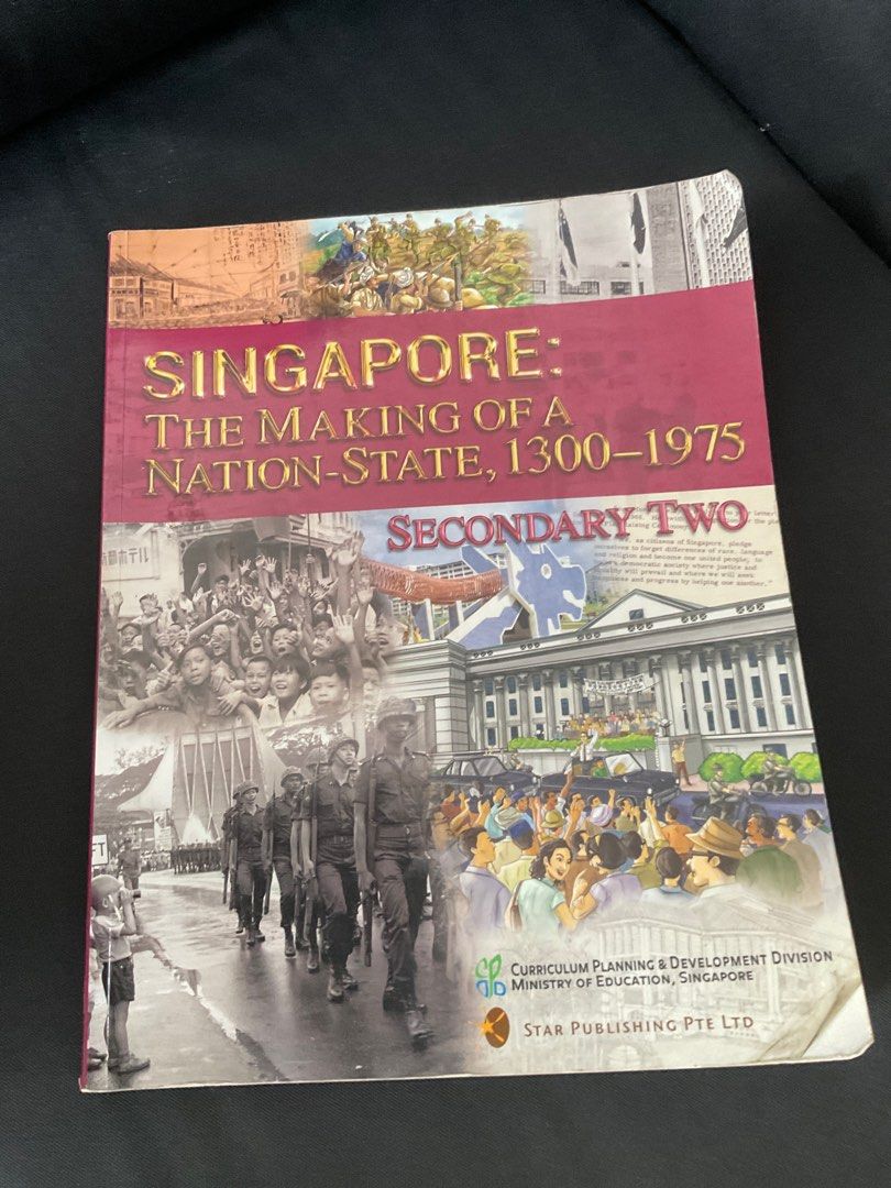 Secondary 1/2 History Textbook - Singapore: The Making Of A Nation ...