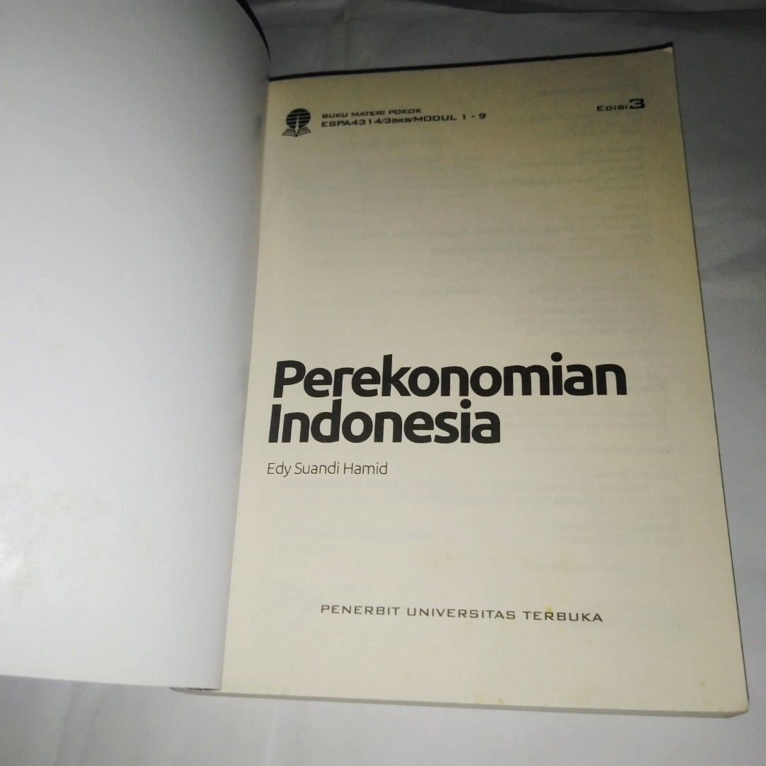 Buku Materi Pokok ESPA4314/3sks/MODUL 1-9 (Edisi 3) PEREKONOMIAN INDONESIA (Edy Suandi Hamid ...