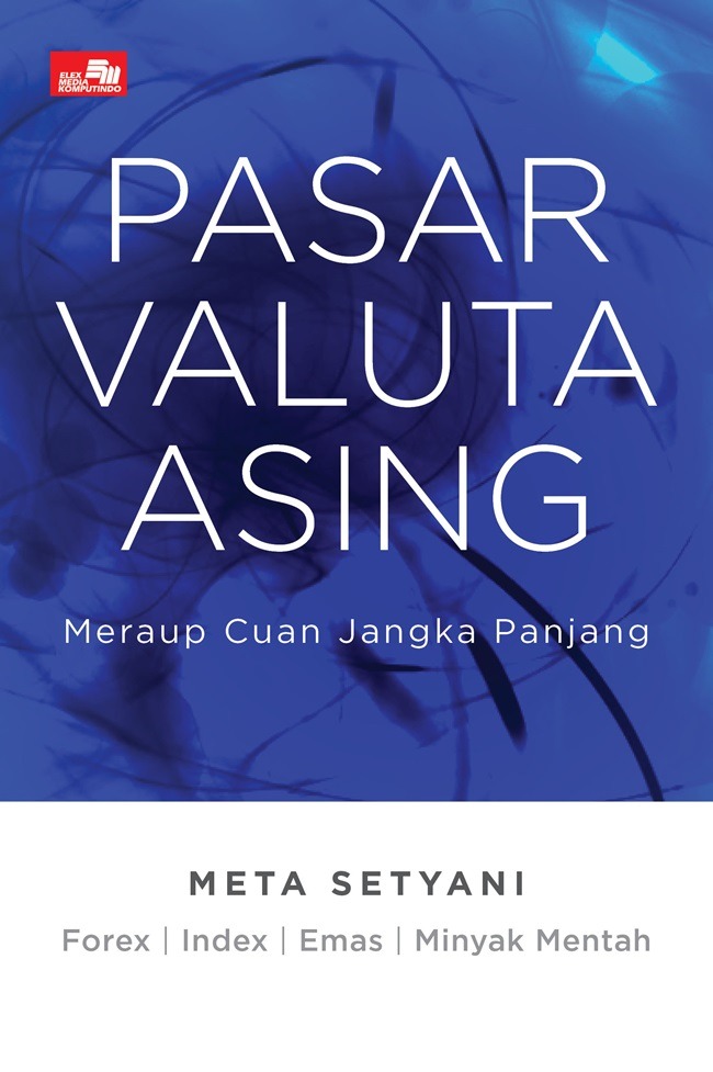 Pasar Valuta Asing (Soft Cover) oleh Meta Setyani, Buku & Alat Tulis ...