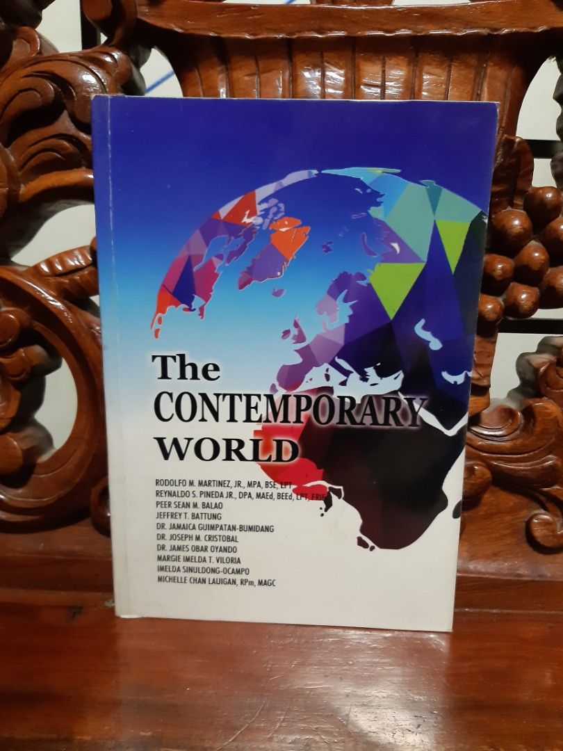 The Contemporary World By. Rodolfo M. Martinez, Reynaldo S. Pineda ...