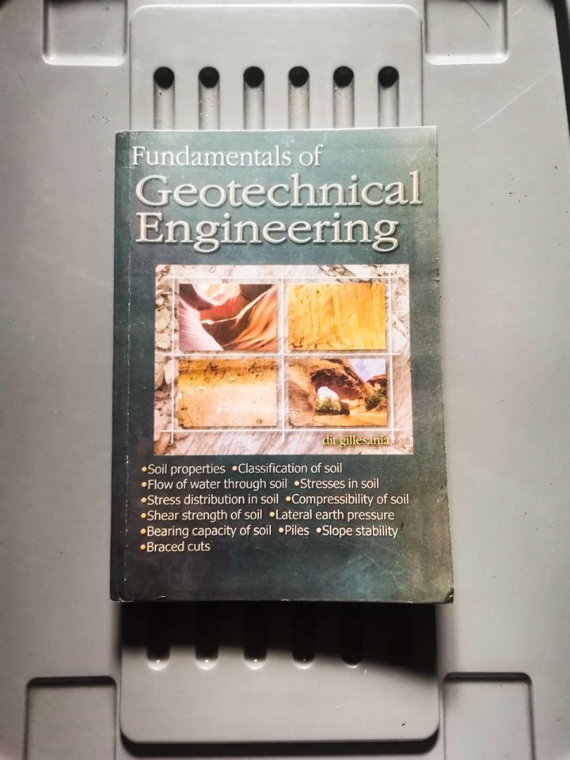 Fundamentals of Geotechnical Engineering by DIT Gillesania, Hobbies ...