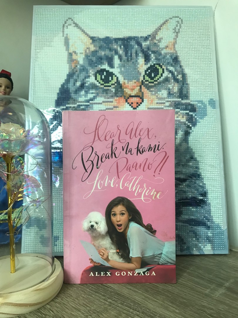 Dear Alex, Break na kami. Paano? By Alex Gonzaga, Hobbies & Toys, Books ...