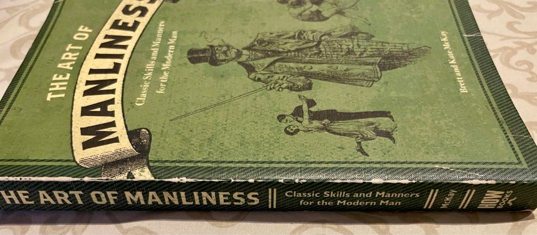 The Art of Manliness - Classic Skills and Manners for the Modern Man by ...