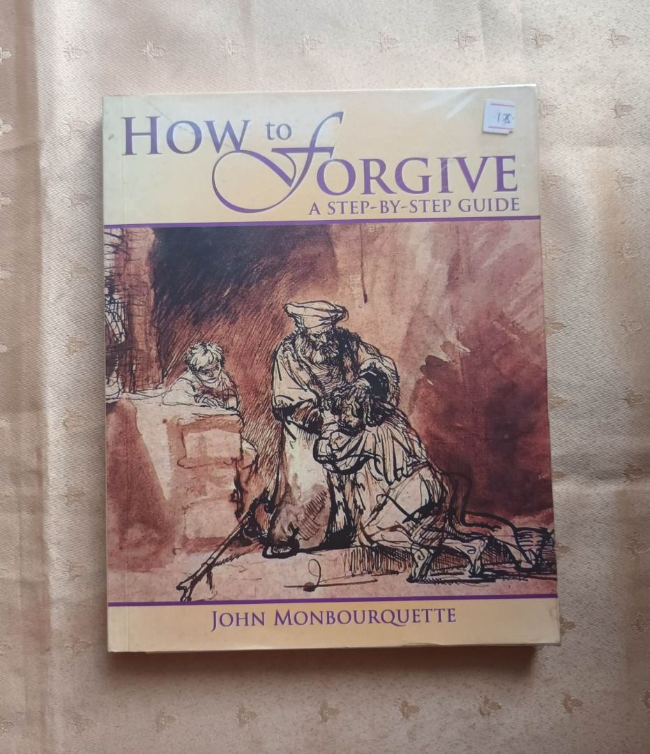 How to Forgive: A Step by Step Guide, Hobbies & Toys, Books & Magazines ...