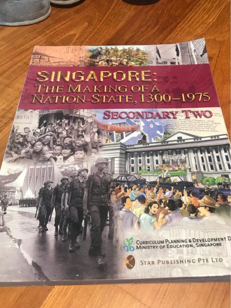 Singapore: The making of a Nation-state Secondary 1 Secondary 2 History ...