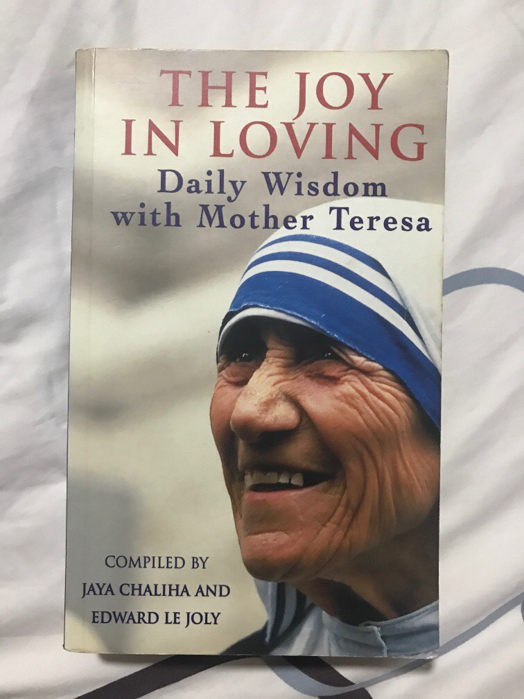 The Joy in Loving : Daily Wisdom with Mother Teresa : Compiled by Jaya ...