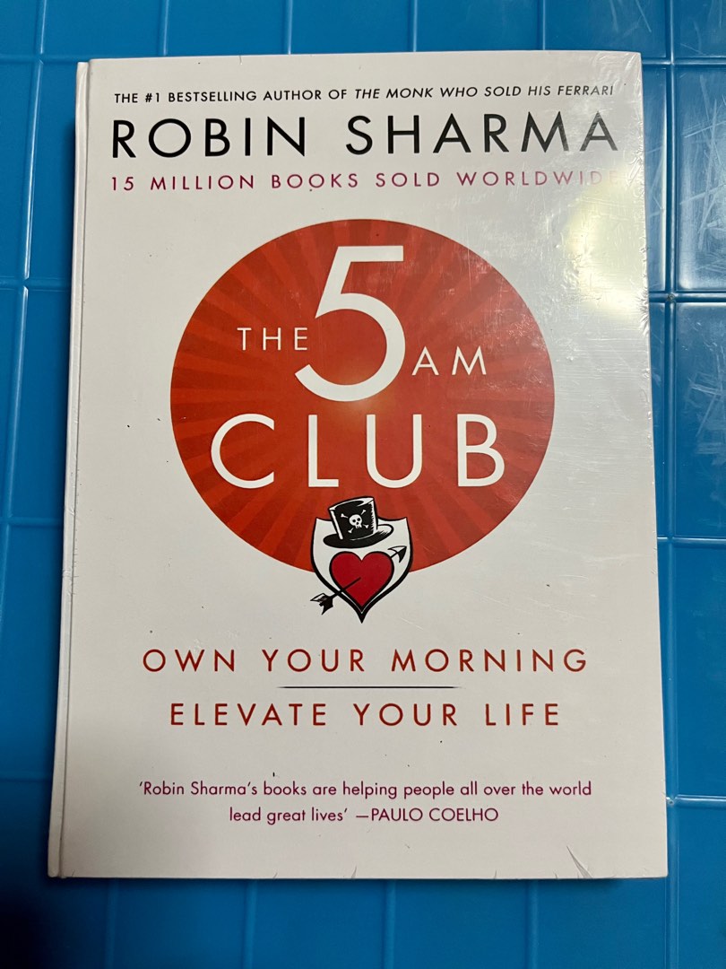 The 5 AM Club: Own Your Morning Elevate Your Life By Robin Sharma, Hobbies & Toys, Books ...