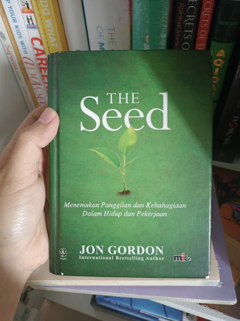 Buku The Seed Jon Gordon (HC, indo), Buku & Alat Tulis, Buku di Carousell