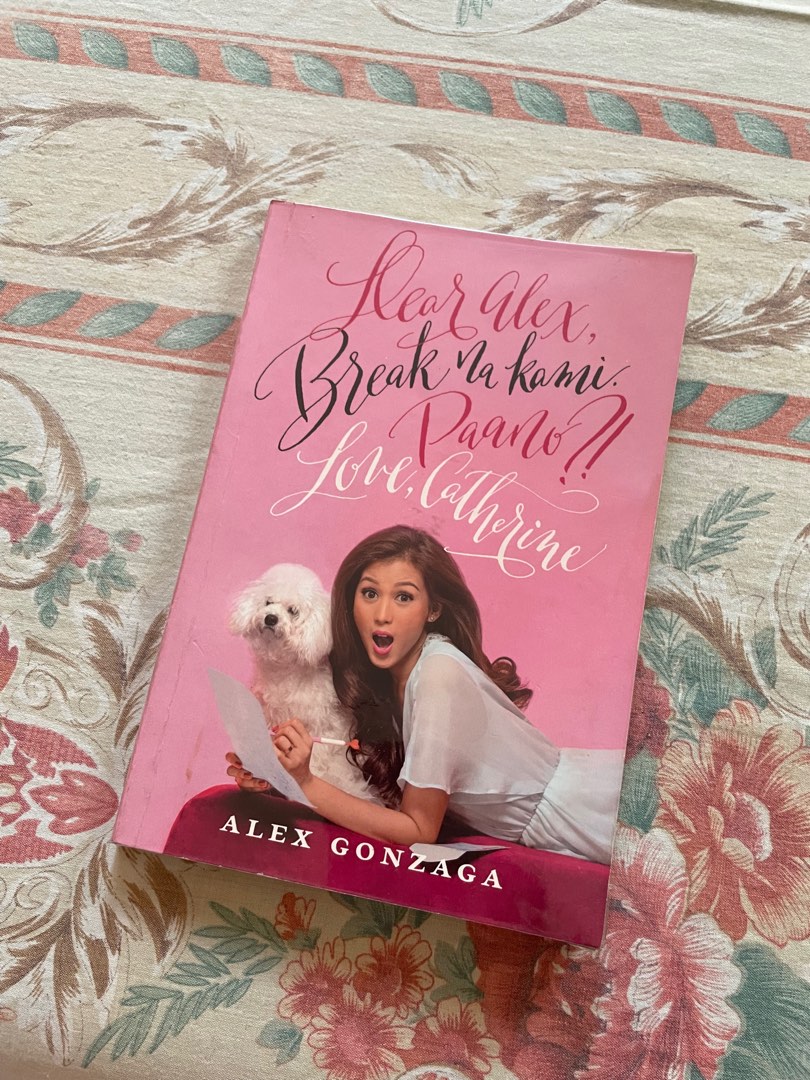 Dear Alex, Break na Kami. Paano? Love, Catherine Book, Hobbies & Toys ...