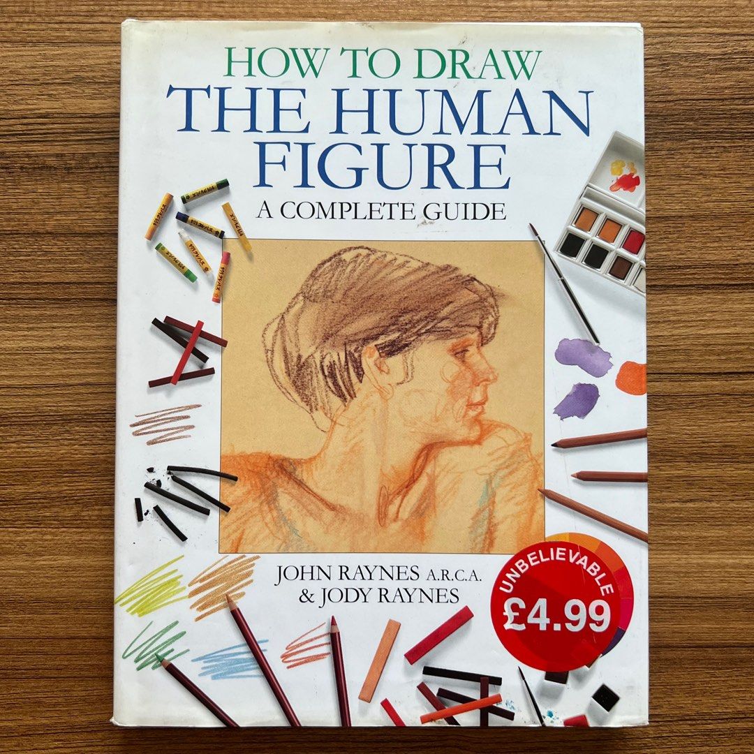 How To Draw The Human Figure: A Complete Guide book by John Raynes ...