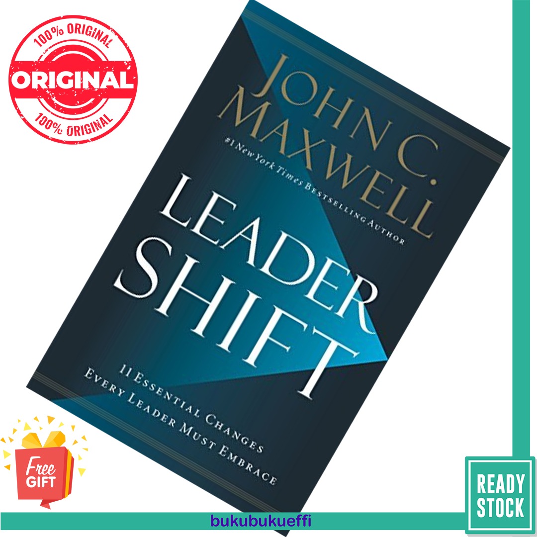 Leadershift: The 11 Essential Changes Every Leader Must Embrace by John ...