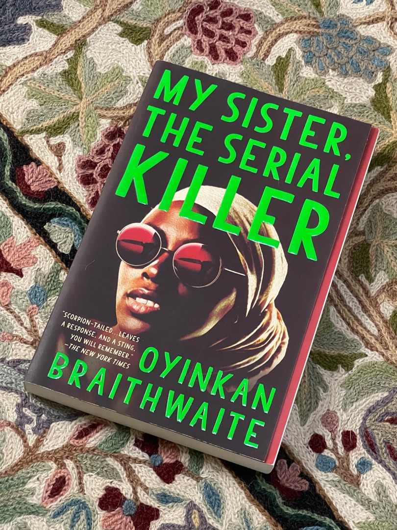 My Sister The Serial Killer by Oyinkan Braithwaite (Paperback), Hobbies ...