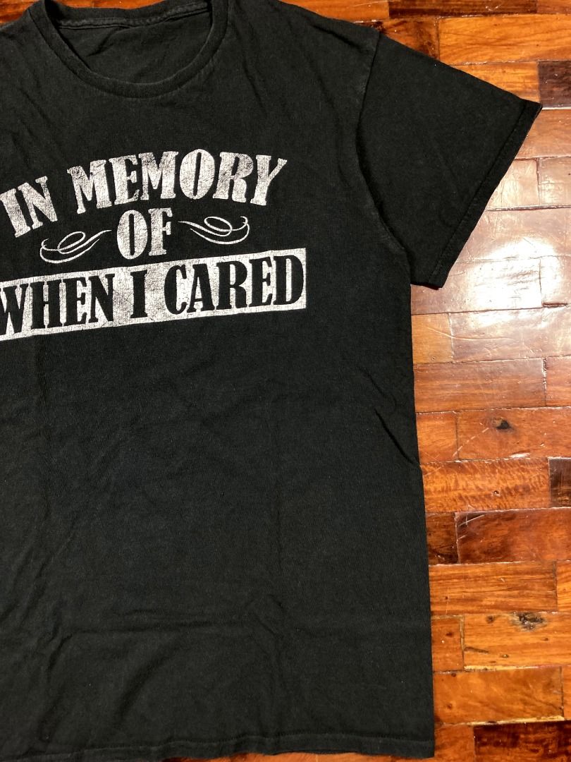 Vintage In memory of when I cared Statement t-shirt, Men's Fashion ...