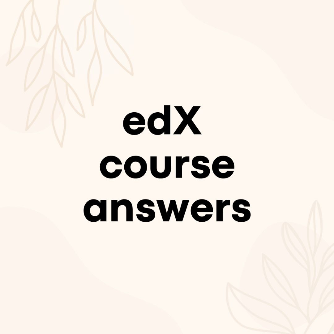 edX course answers for NUS DYOM, Everything Else on Carousell