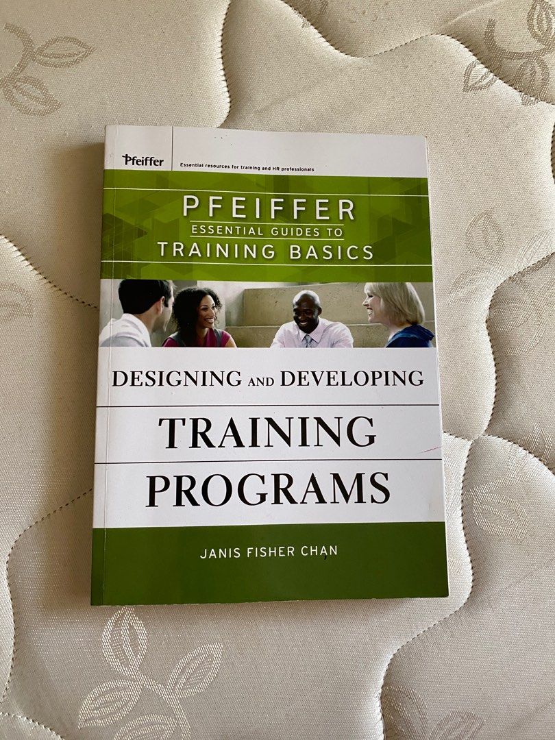 PREIFFER ESSENTIAL GUIDES TO TRAINING BASICS DESIGNING AND DEVELOPING (TRAINING PROGAMS) by ...