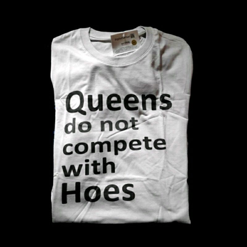 Queens Do Not Compete With Hoes Entitees Shirt, Women's Fashion, Tops ...