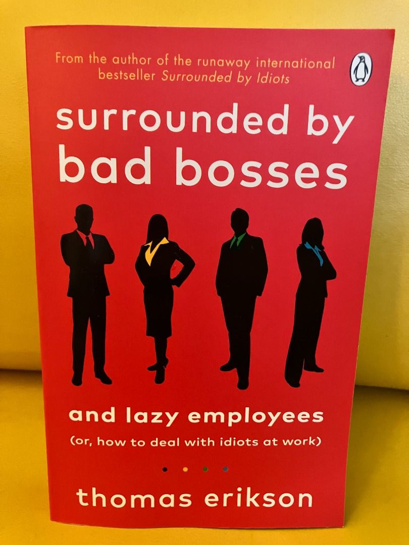 Surrounded by Bad Bosses (And Lazy Employees): How to Stop Struggling ...