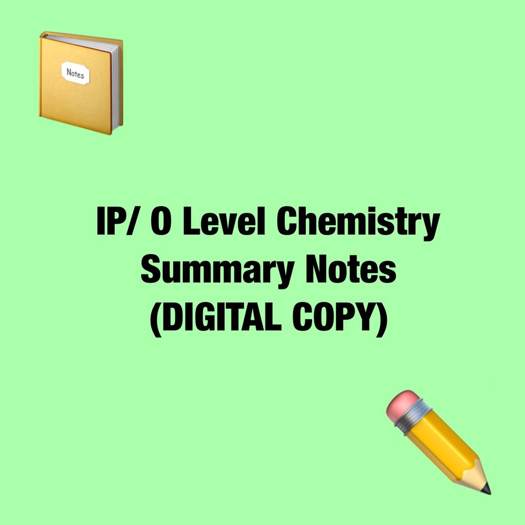 IP/ O Level Chemistry Summary Notes (DIGITAL COPY), Hobbies & Toys ...