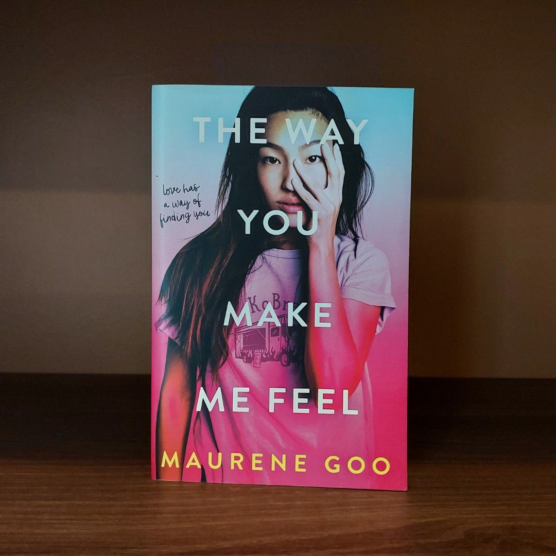 The Way You Make Me Feel by Maurene Goo, Hobbies & Toys, Books ...
