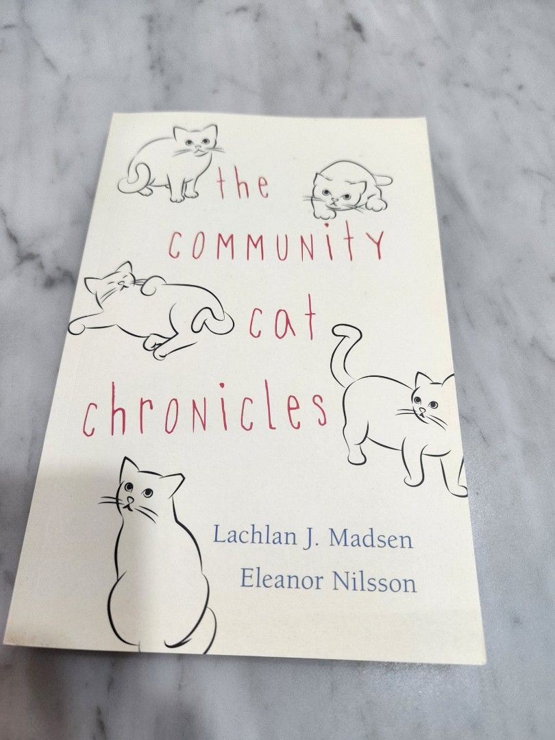 The Community Cat Chronicles by Lachlan Madsen and Eleanor Nilsson ...