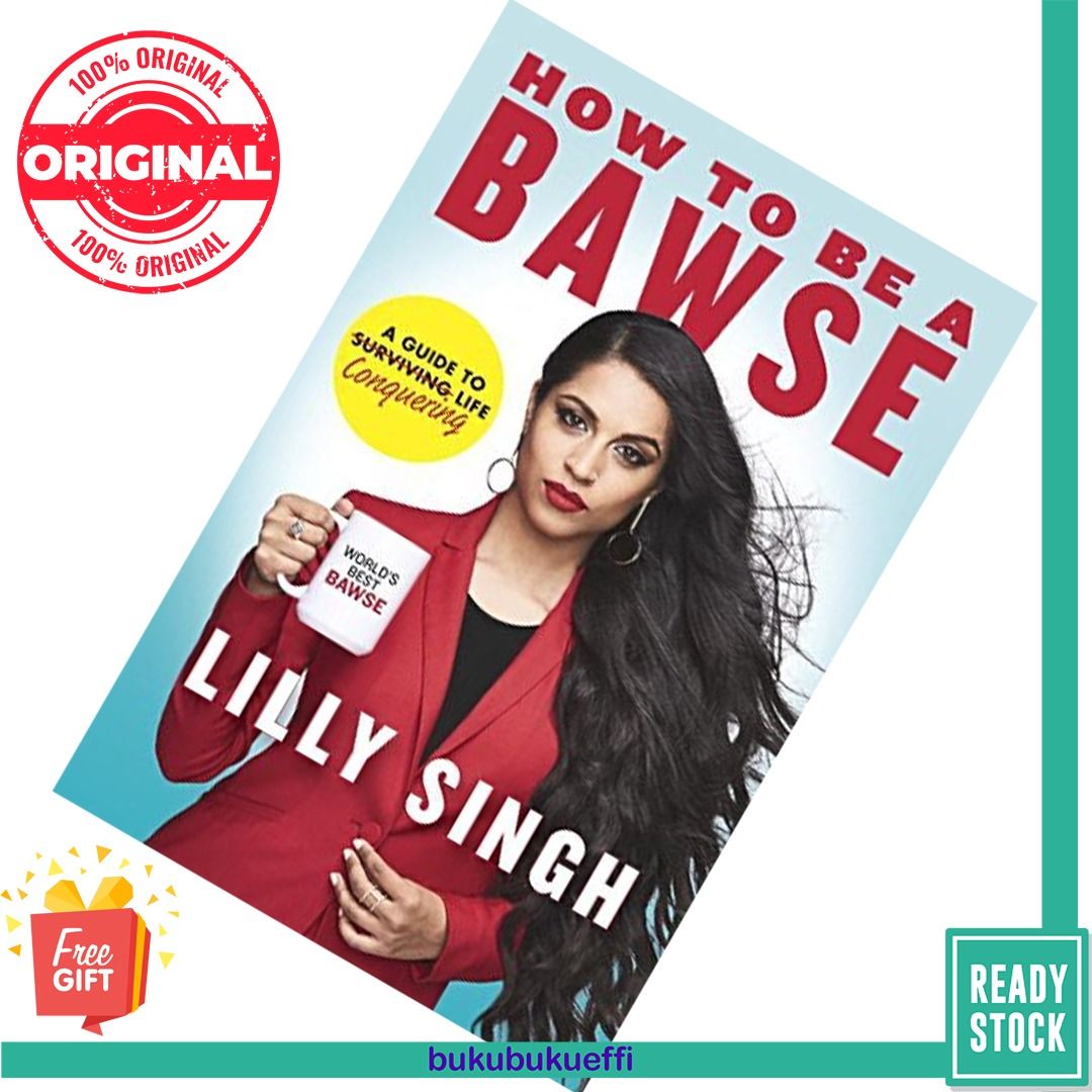 How to Be a Bawse: A Guide to Conquering Life by Lilly Singh [HARDCOVER ...