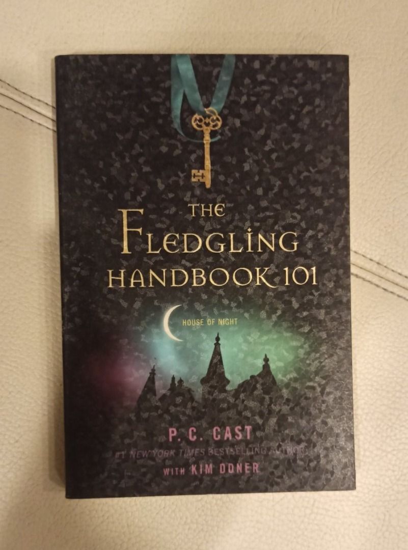 The Fledgling Handbook 101 (House of Night) by P.C. Cast with Kim Doner ...
