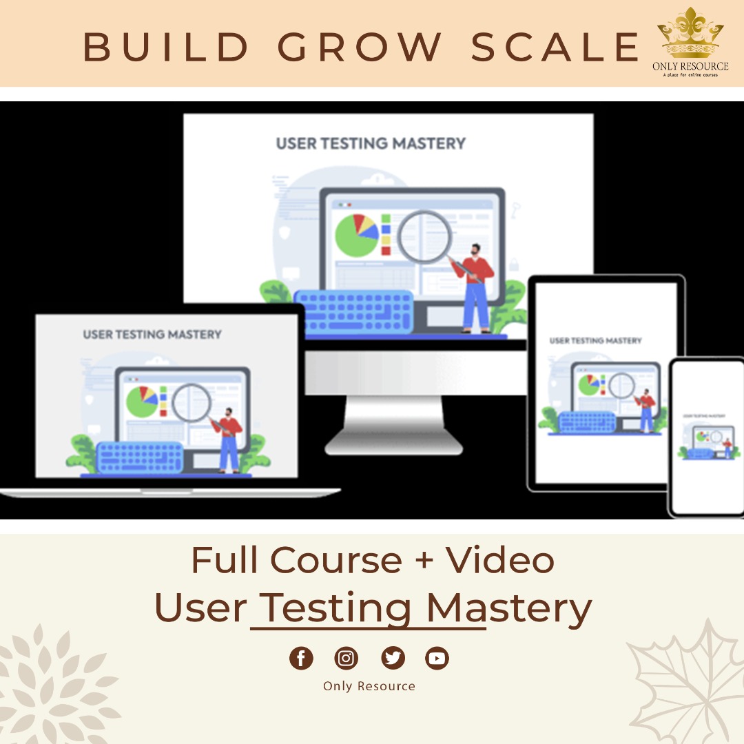 【2022】Build Grow Scale - User Testing Mastery{FULL COURSE + VIDEO ... 【2022】Build Grow Scale - User Testing Mastery{FULL COURSE + VIDEO ...