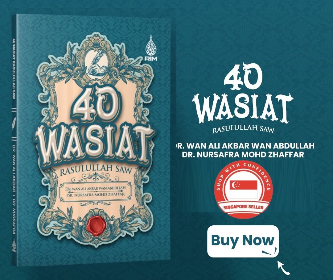 40 Wasiat Rasulullah SAW By Dr Wan Ali Akbar Wan Abdullah & Dr Nursafra ...