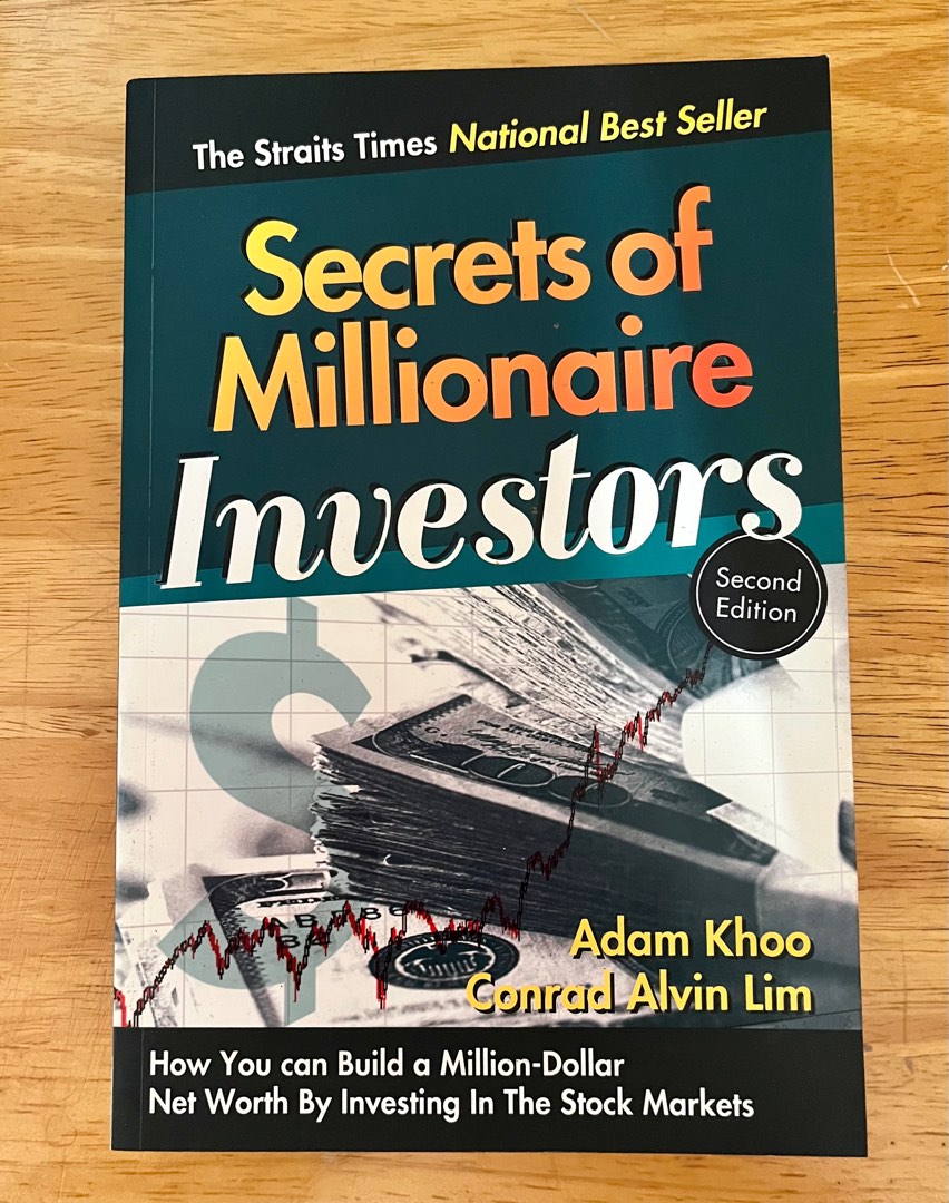 Secrets of Millionaire Investors Second Edition By Adam Khoo and Conrad ...