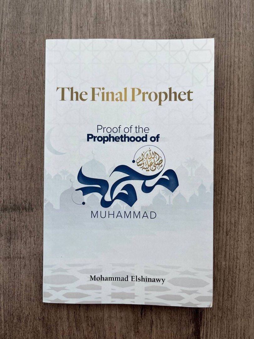 The Final Prophet: Proofs for The Prophethood of Muhammad SAW by ...