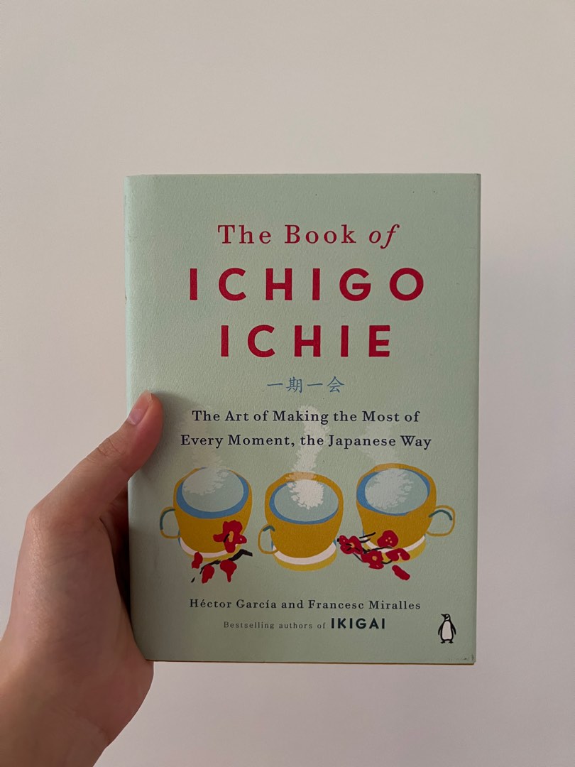 The Book of Ichigo Ichie By: Hector Garcia and Francesc Miralles ...