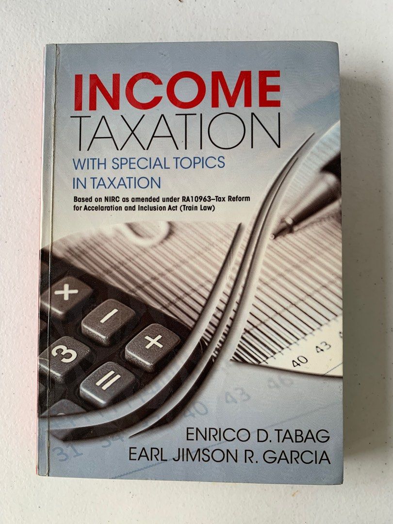 Income Taxation with Special Topics in Taxation by Tabag & Garcia ...