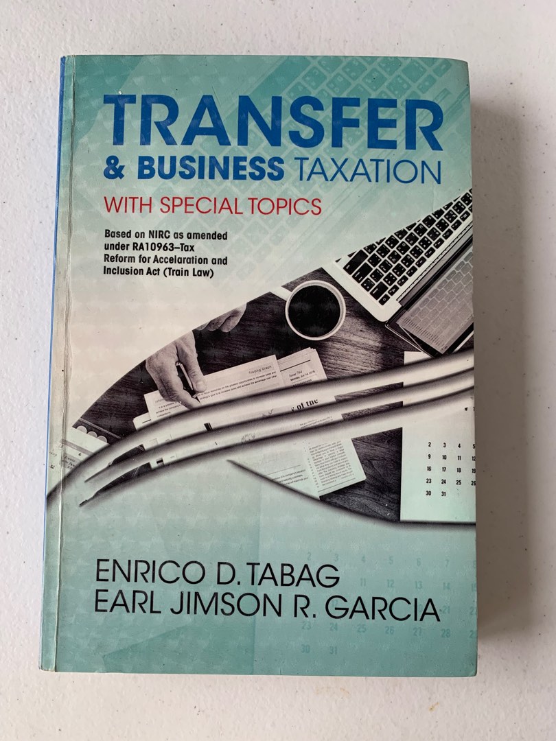 Transfer and Business Taxation with Special Topics by Tabag & Garcia ...