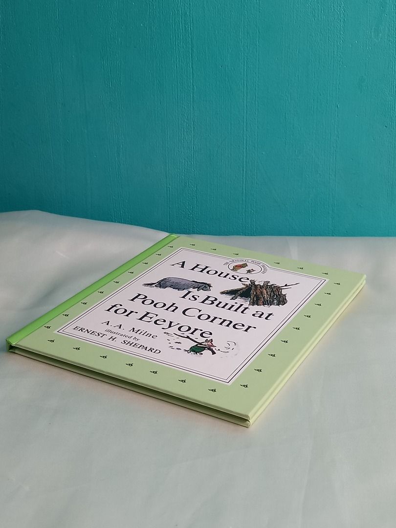 A House Is Built At Pooh Corner For Eeyore (The Original Pooh Treasury ...