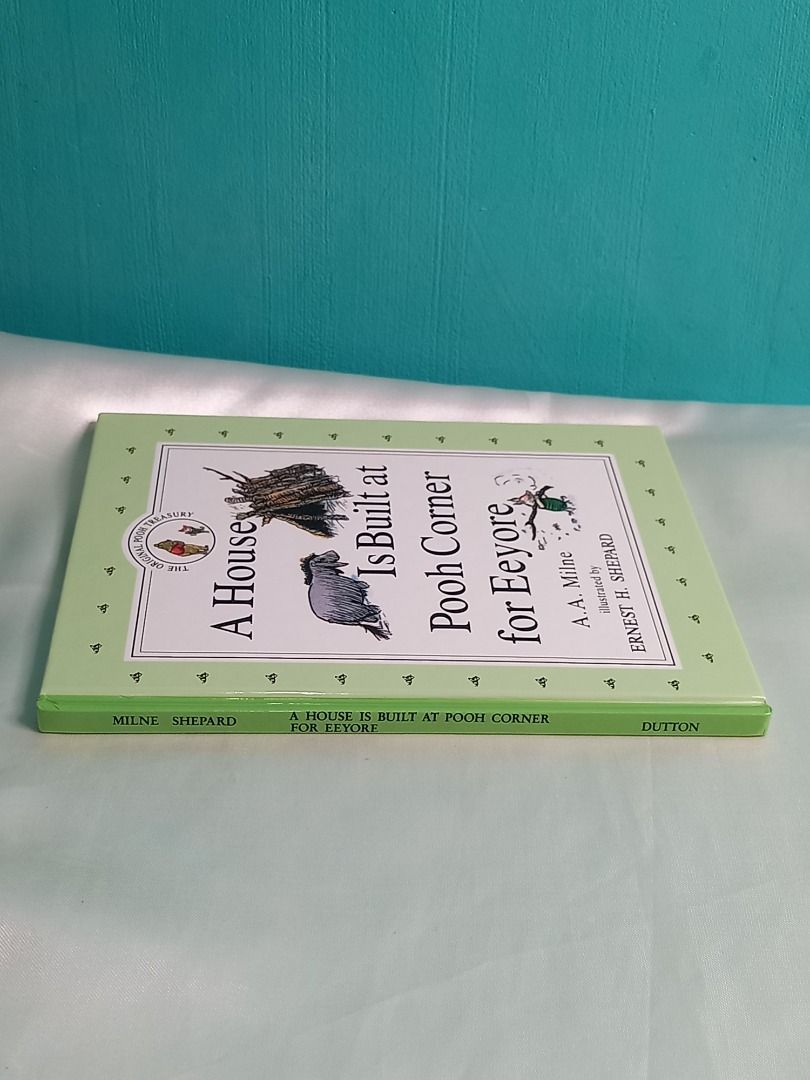 A House Is Built At Pooh Corner For Eeyore (The Original Pooh Treasury ...