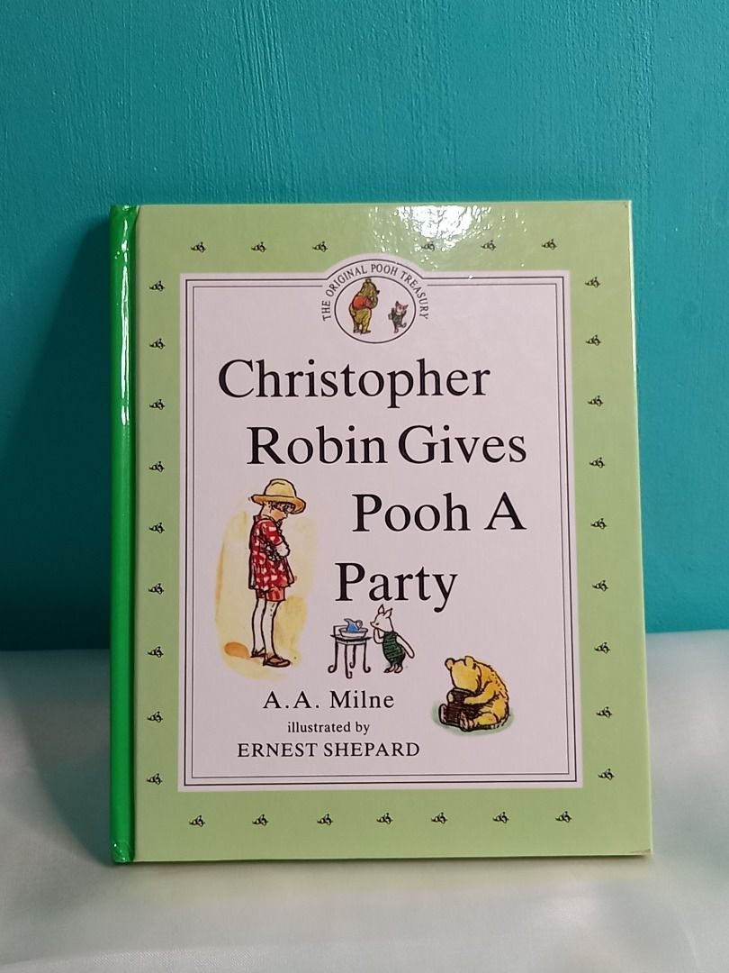 Christopher Robin Gives Pooh A Party (The Original Pooh Treasury Book ...
