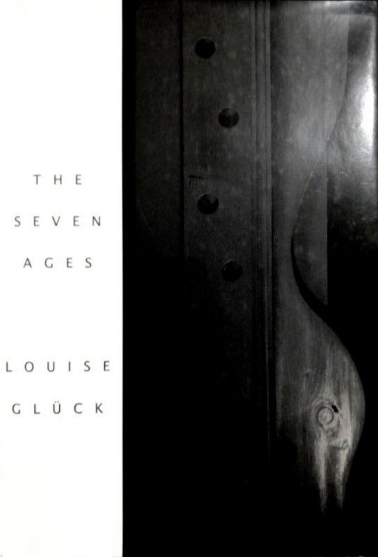 The Seven Ages by Louise Gluck, Hobbies & Toys, Books & Magazines ...
