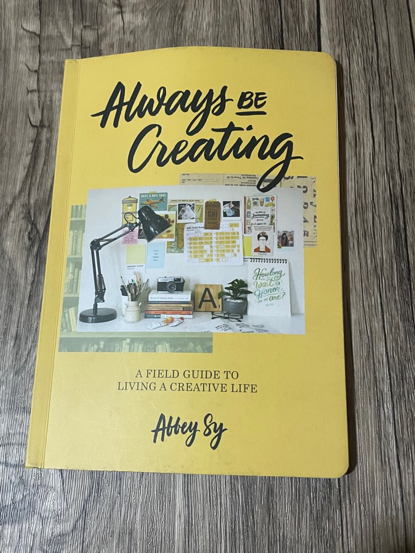 Always Be Creating by Abbey Sy, Hobbies & Toys, Books & Magazines ...