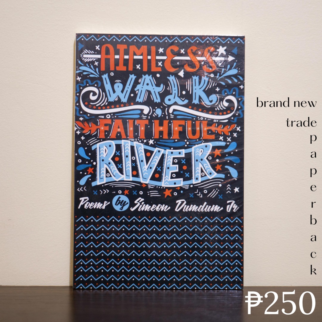 Aimless Walk, Faithful River: Poems by Simeon Dumdum Jr, Hobbies & Toys ...