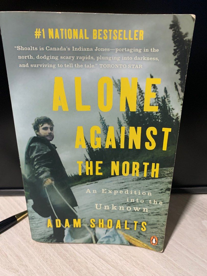 Alone Against the North - Adam Shoalts, Hobbies & Toys, Books ...