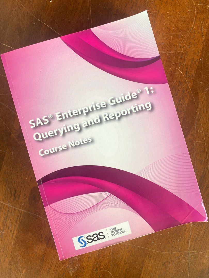 Sas Enterprise Guide 1 Querying And Reporting Course Notes Hobbies