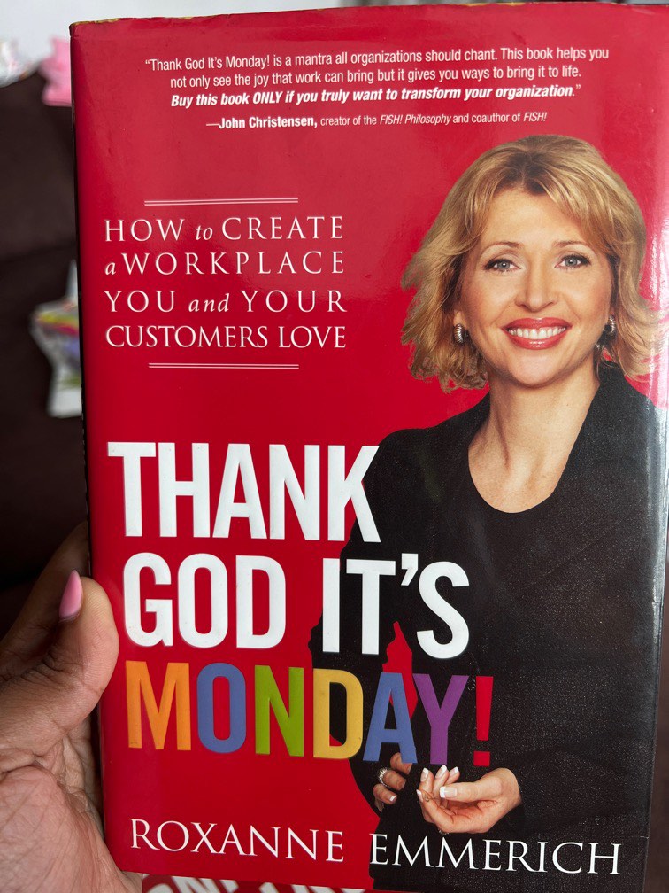 Thank God It’s Monday -management theory book by Roxanne Emmerich, Hobbies & Toys, Books ...