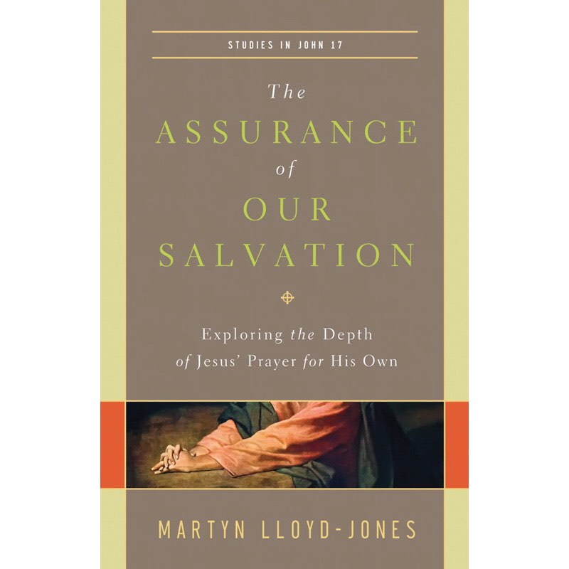 The Assurance of Our Salvation: Exploring the Depth of Jesus' Prayer ...
