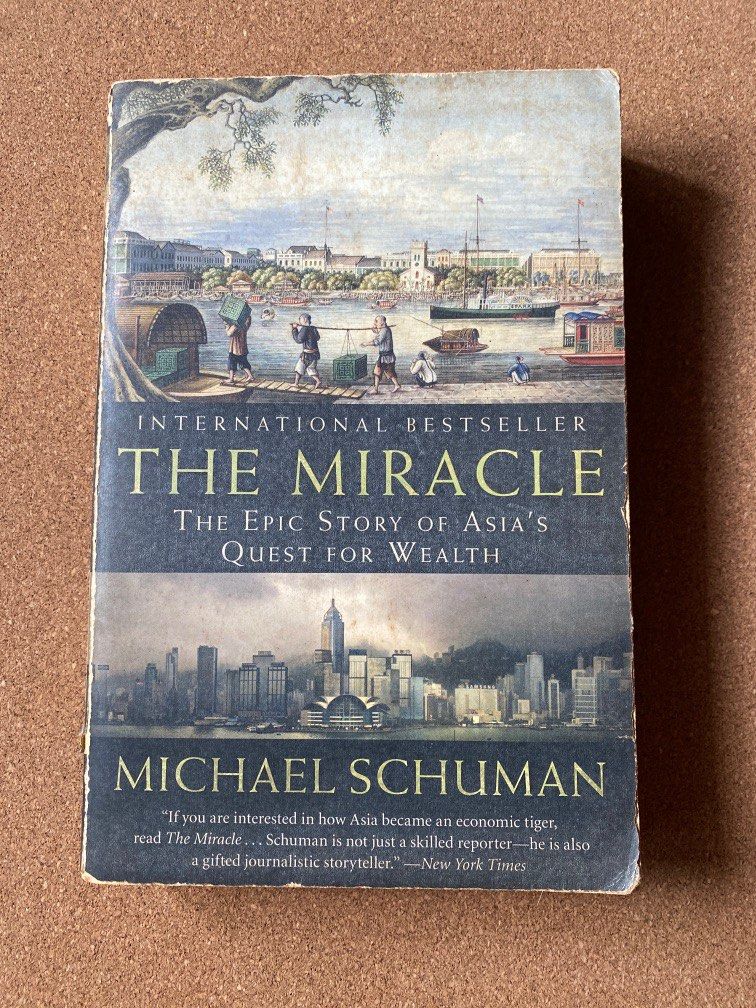 Michael schuman THE MIRACLE THE EPIC STORY OF ASIA'S QUEST FOR WEALTH, Hobbies & Toys, Books ...
