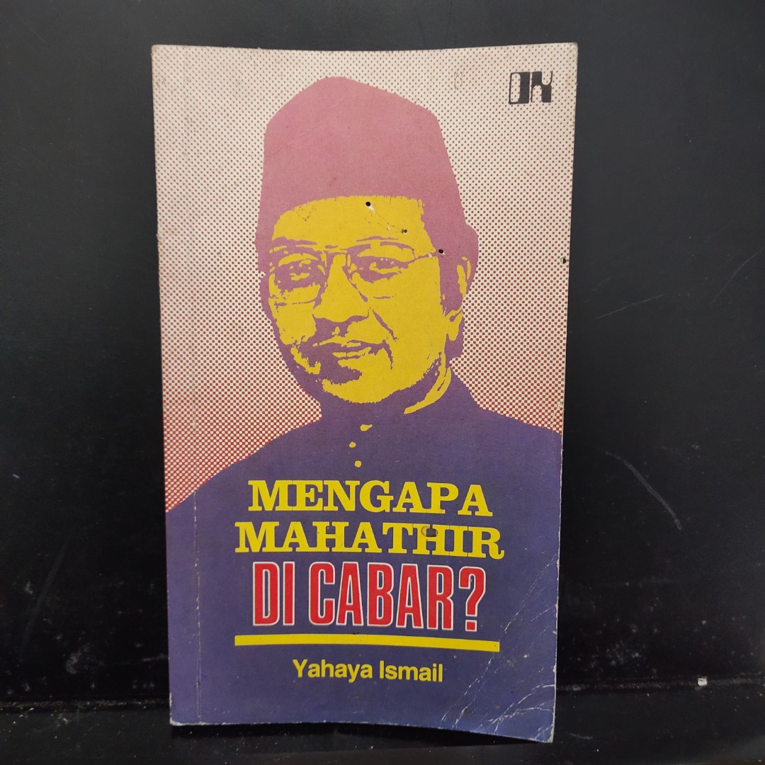Mengapa Mahathir Di Cabar / Yahaya Ismail #47, Hobbies & Toys, Books & Magazines, Storybooks on ...