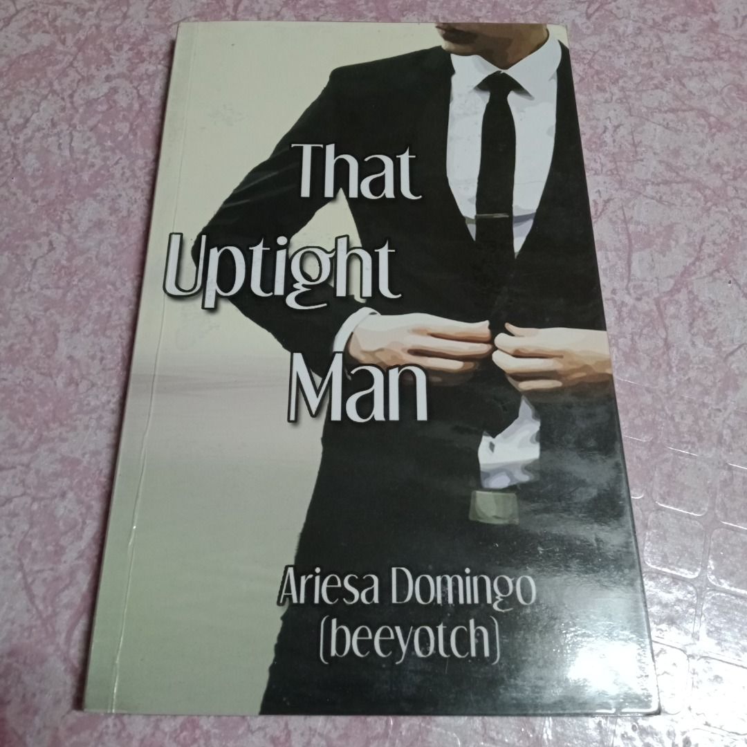 That Uptight Man (Old Cover) by Beeyotch Ariesa Domingo Wattpad Self ...