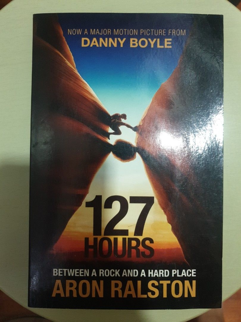 127 Hours: Aron Ralston, Hobbies & Toys, Books & Magazines, Fiction ...