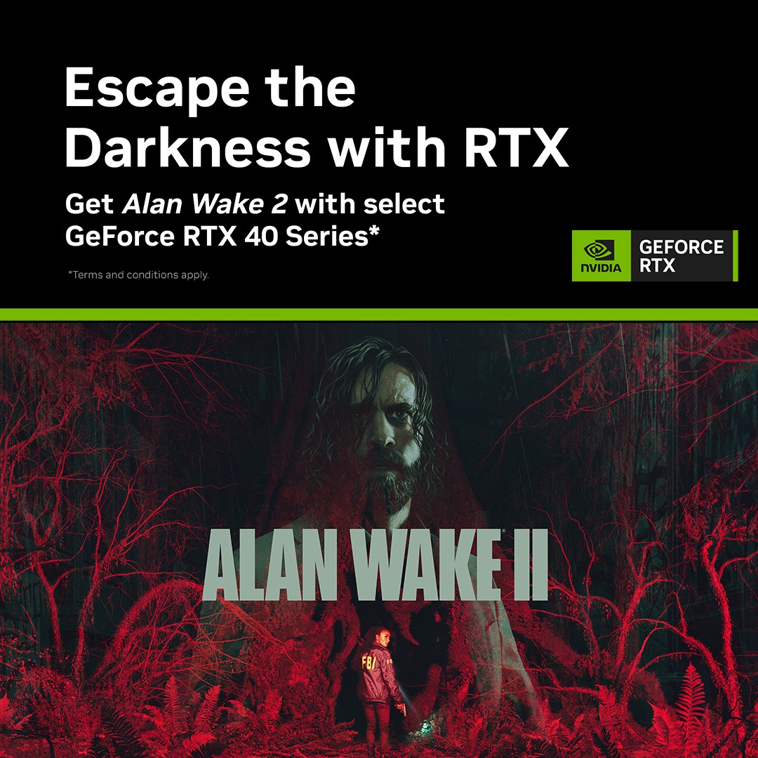 ESCAPE THE DARKNESS WITH RTX GET ALAN WAKE 2 WITH SELECT GEFORCE RTX 40 ...