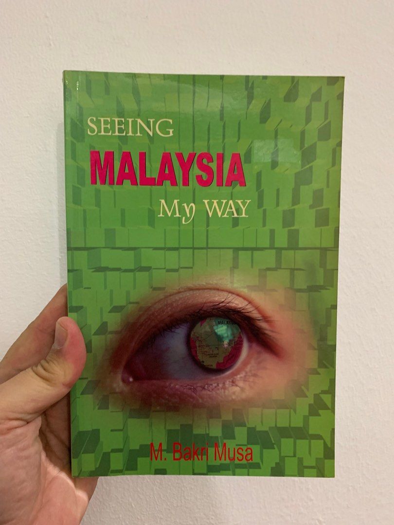 Seeing Malaysia My Way by M. Bakri Musa RM20, post add RM10., Hobbies ...