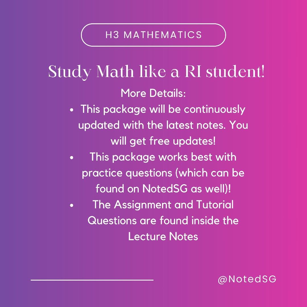 [Notes] RI H3 Math Lecture Notes + Tutorial + Assignment Package (WITH ...